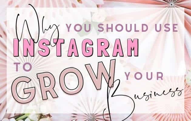 Why Use Instagram For Business? - 10 Important Reasons