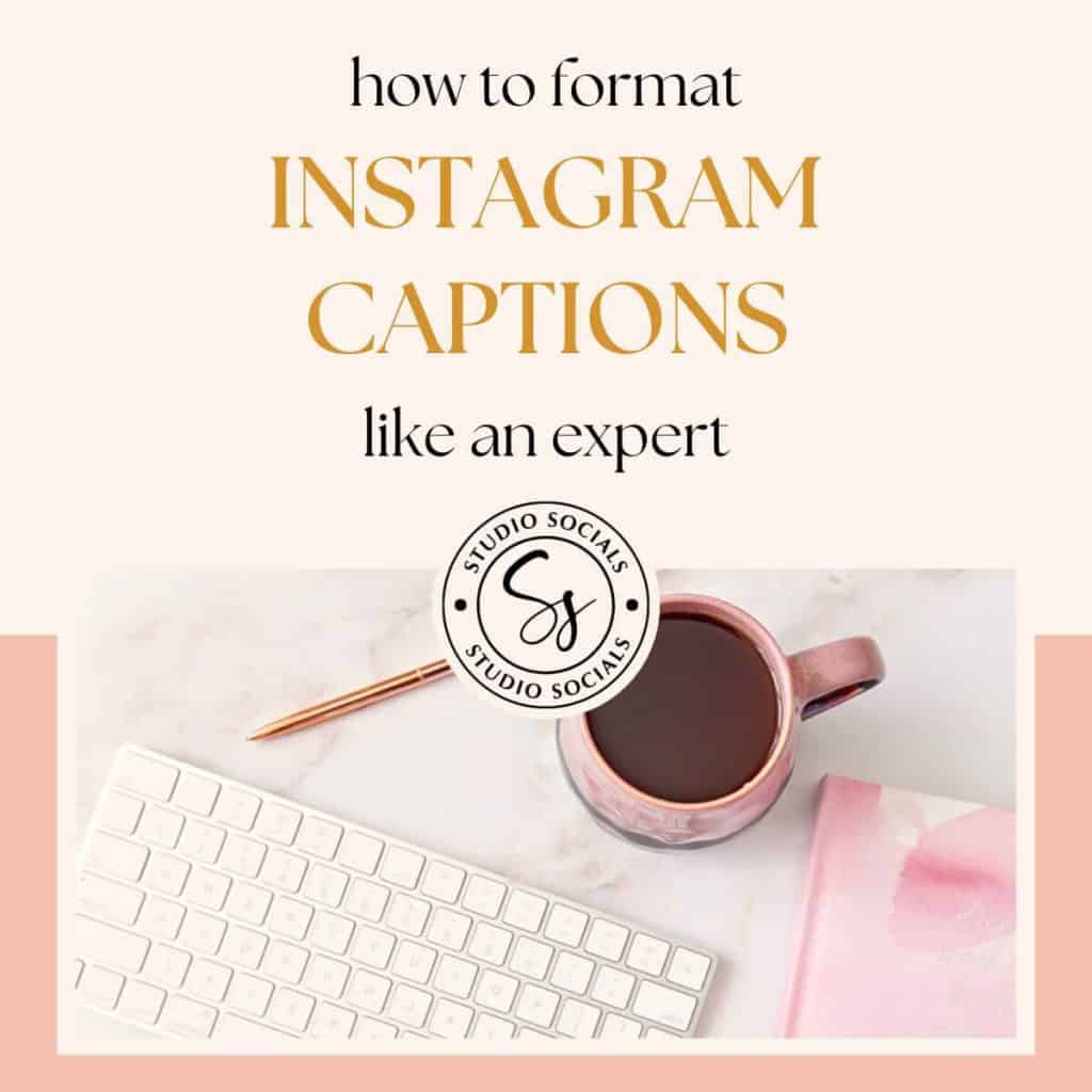 Instagram Caption Format - The Ultimate Guide