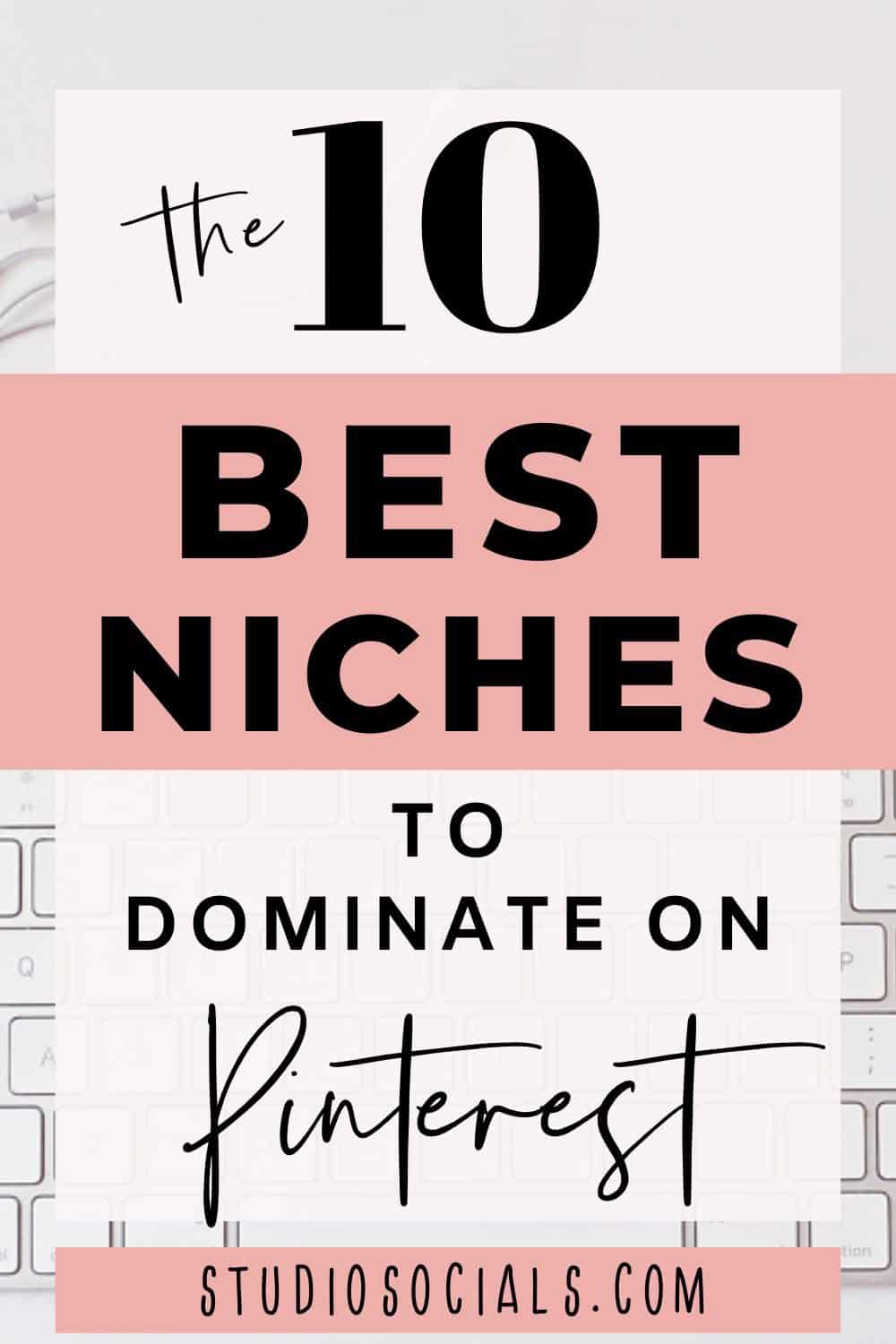 What Is The Best Niche For Pinterest? - Studio Socials