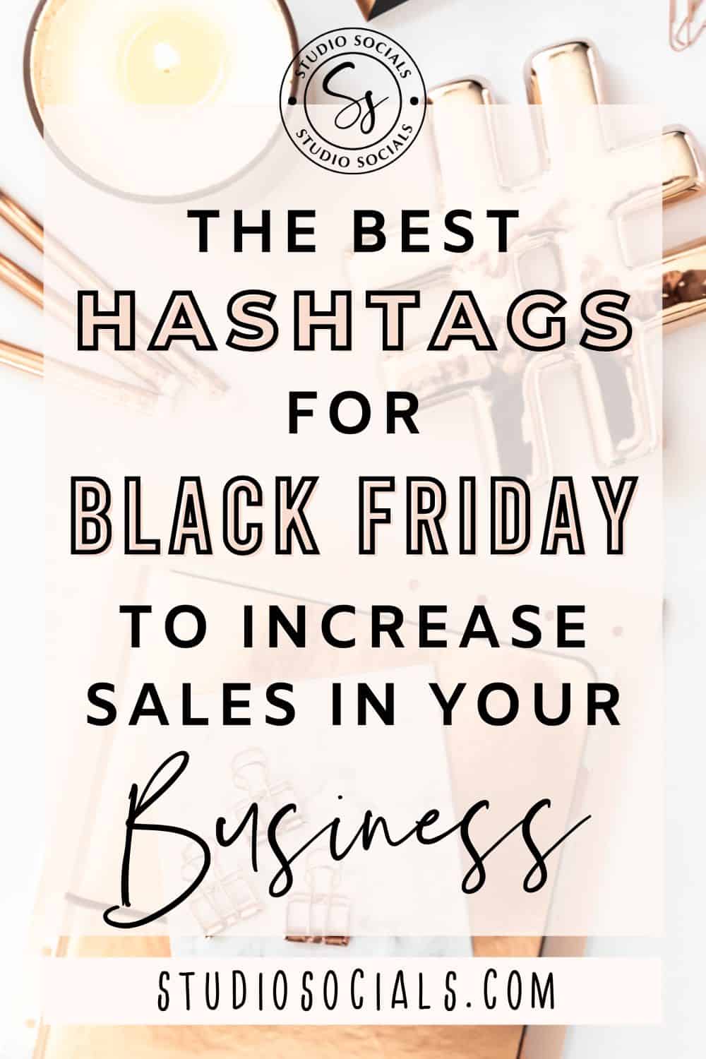 The Best Hashtags For Black Friday - Studio Socials