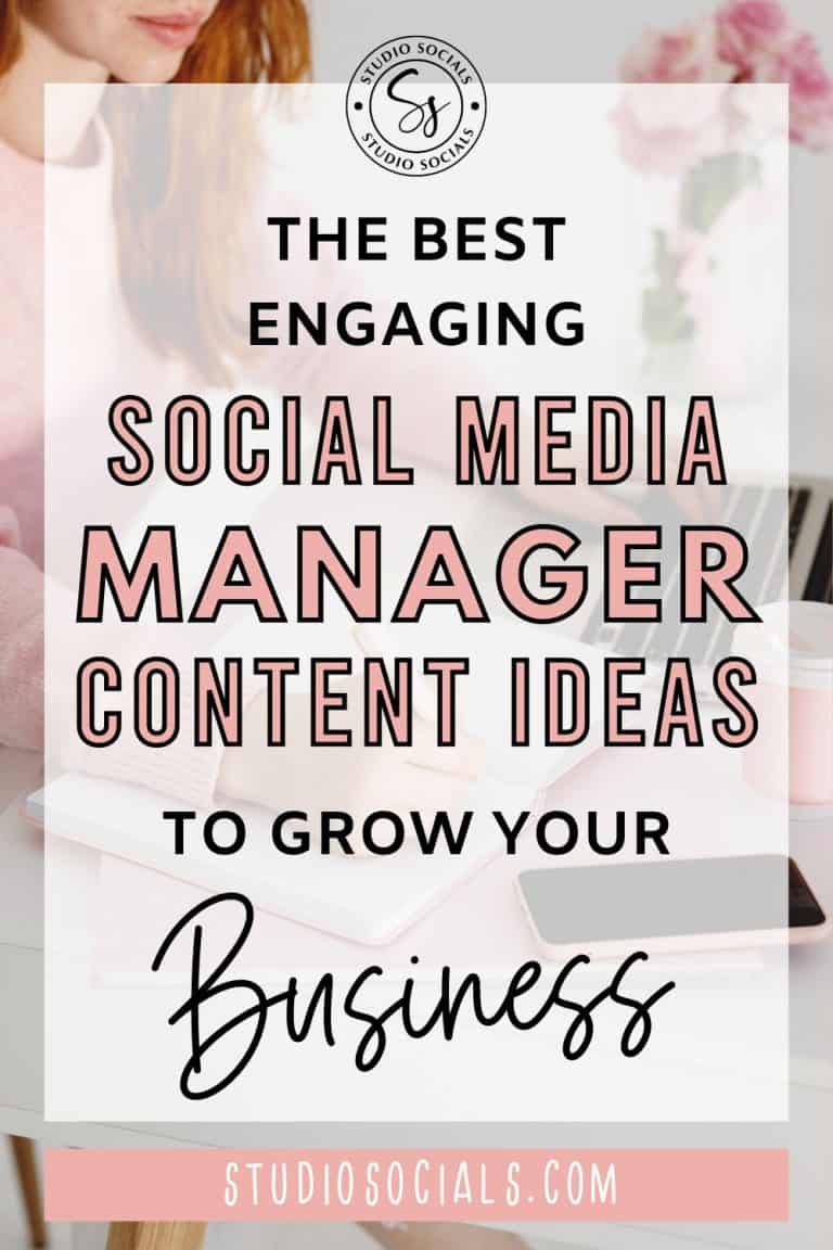 Social Media Manager Content Ideas To Grow Your Business - Studio Socials